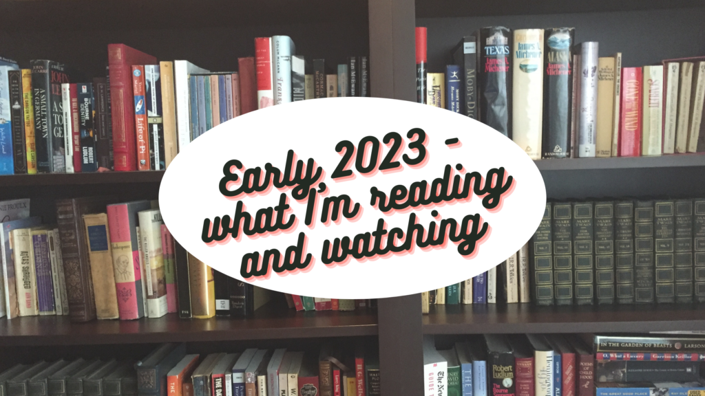 WHAT I'VE BEEN READING & WATCHING & LOOKING FORWARD TO IN 2023 - Leslie ...